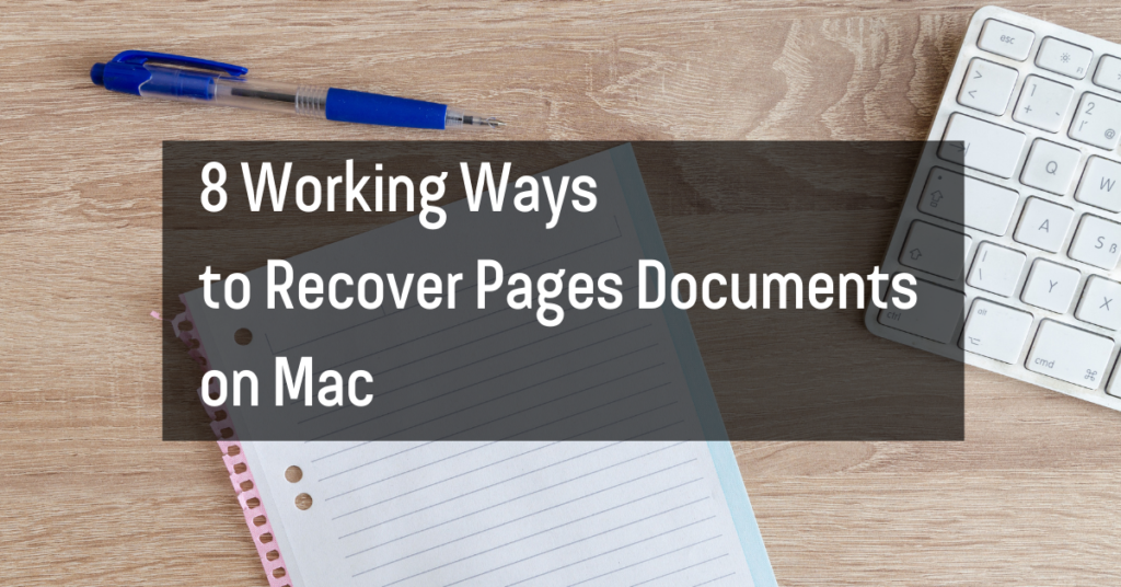 8 Working Ways to Recover Pages Documents on Mac - Dataleach