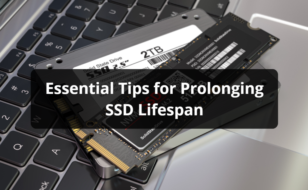 Essential Tips for Prolonging SSD Lifespan - Dataleach
