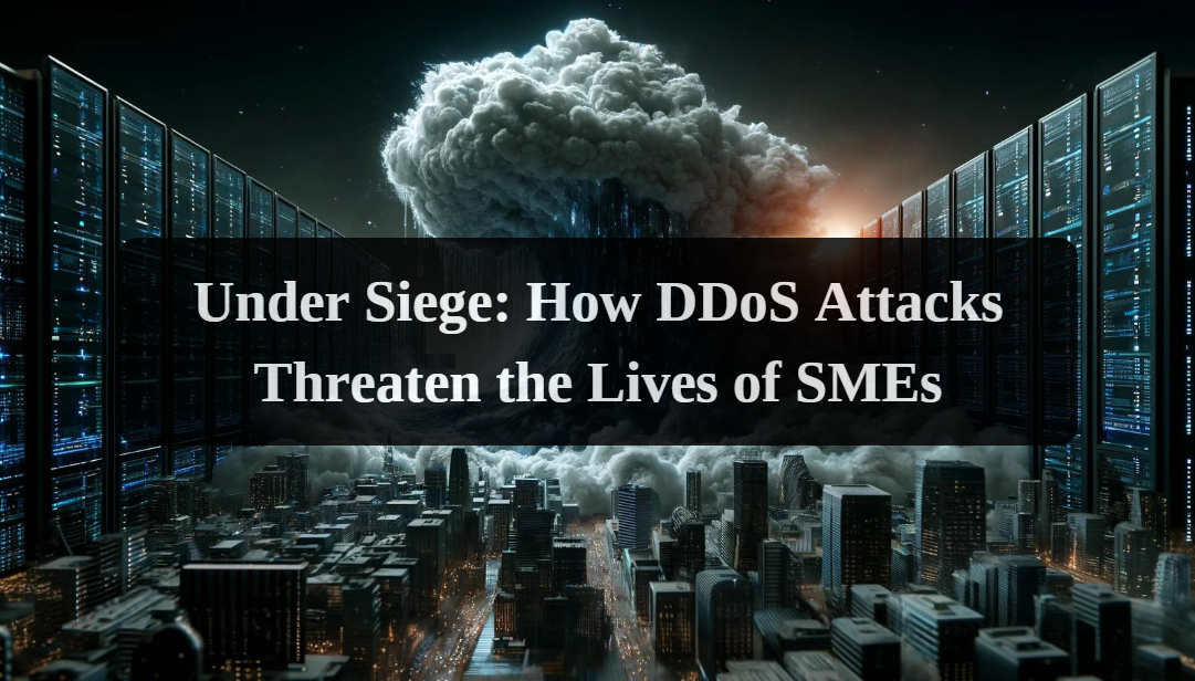 Under Siege: How DDoS Attacks Threaten the Lives of SMEs - Dataleach